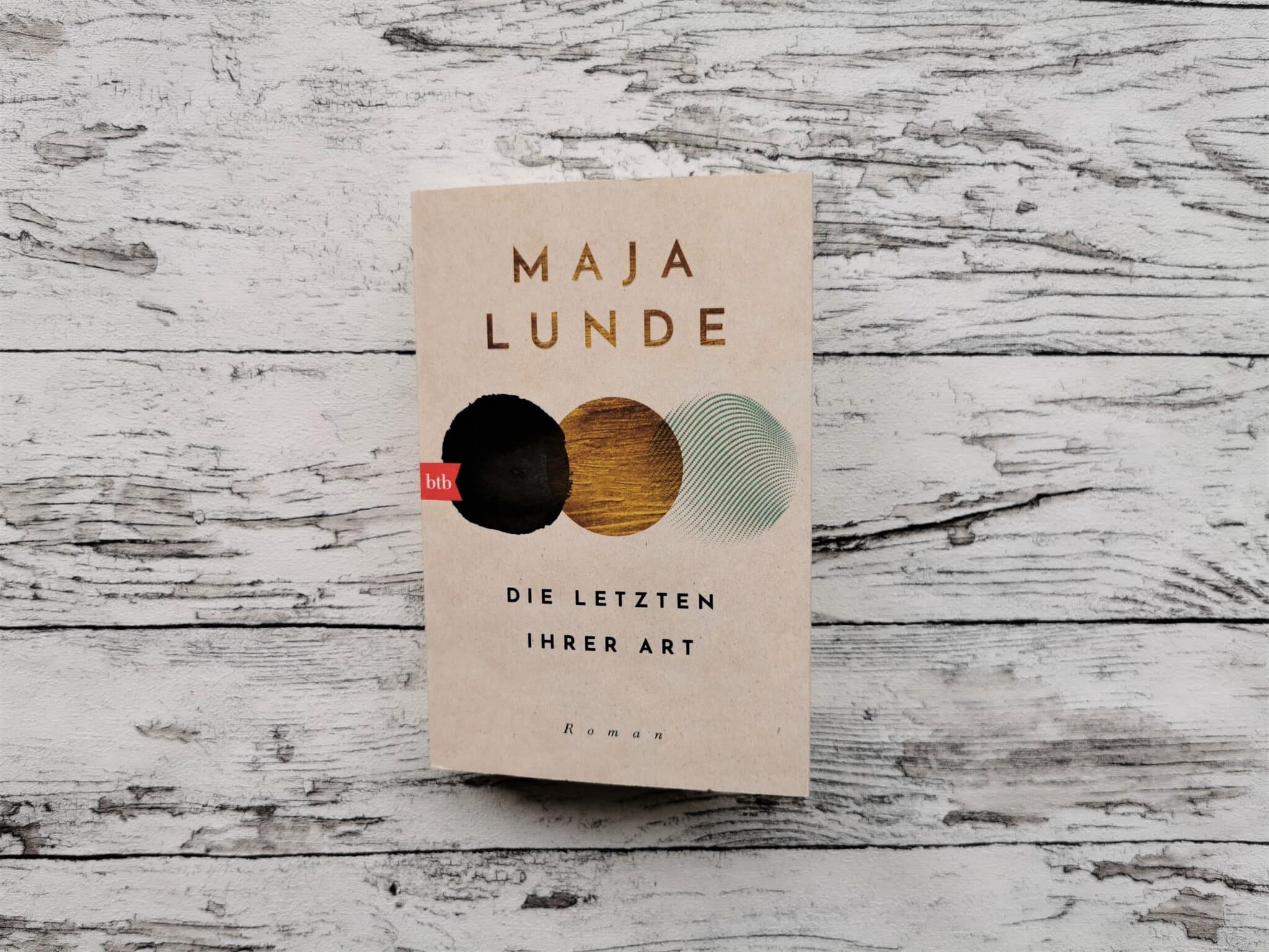 Die Letzten ihrer Art von Maja Lunde - Das Buchzuhause